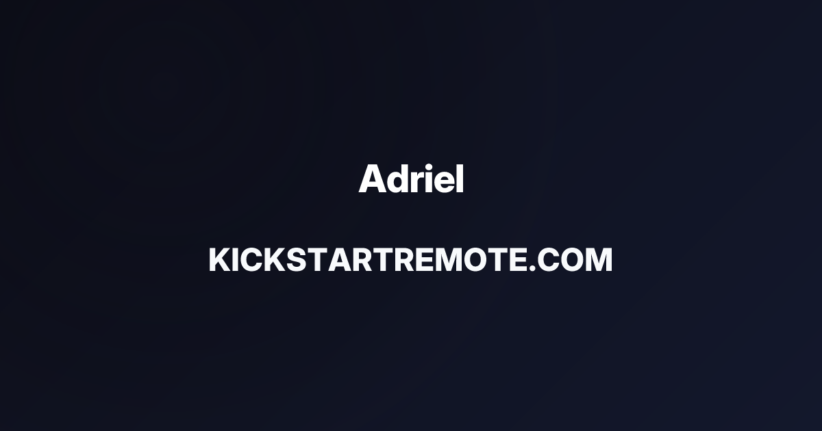 Remote Jobs at Adriel | Kickstart Remote