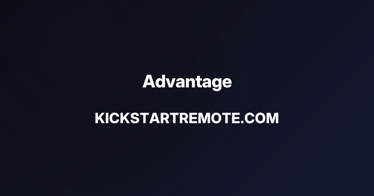 Remote Jobs at Advantage | Kickstart Remote