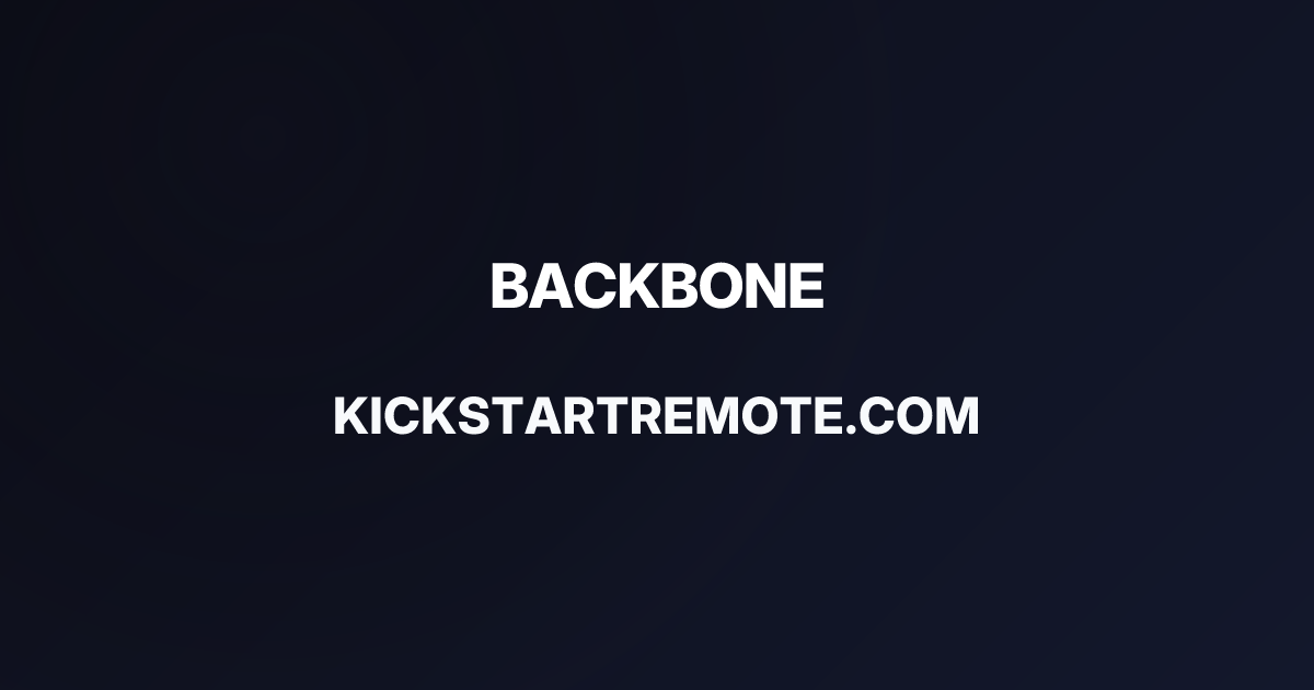 Remote Jobs at BACKBONE | Kickstart Remote
