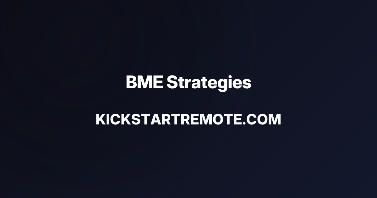 Remote Jobs at BME Strategies | Kickstart Remote