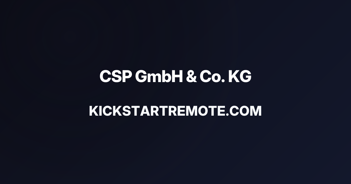 Remote Jobs at CSP GmbH & Co. KG | Kickstart Remote