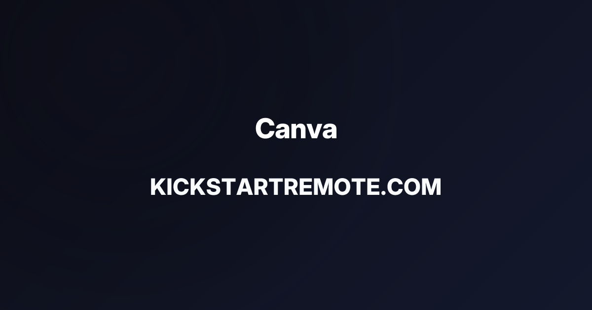 Remote Jobs at Canva | Kickstart Remote