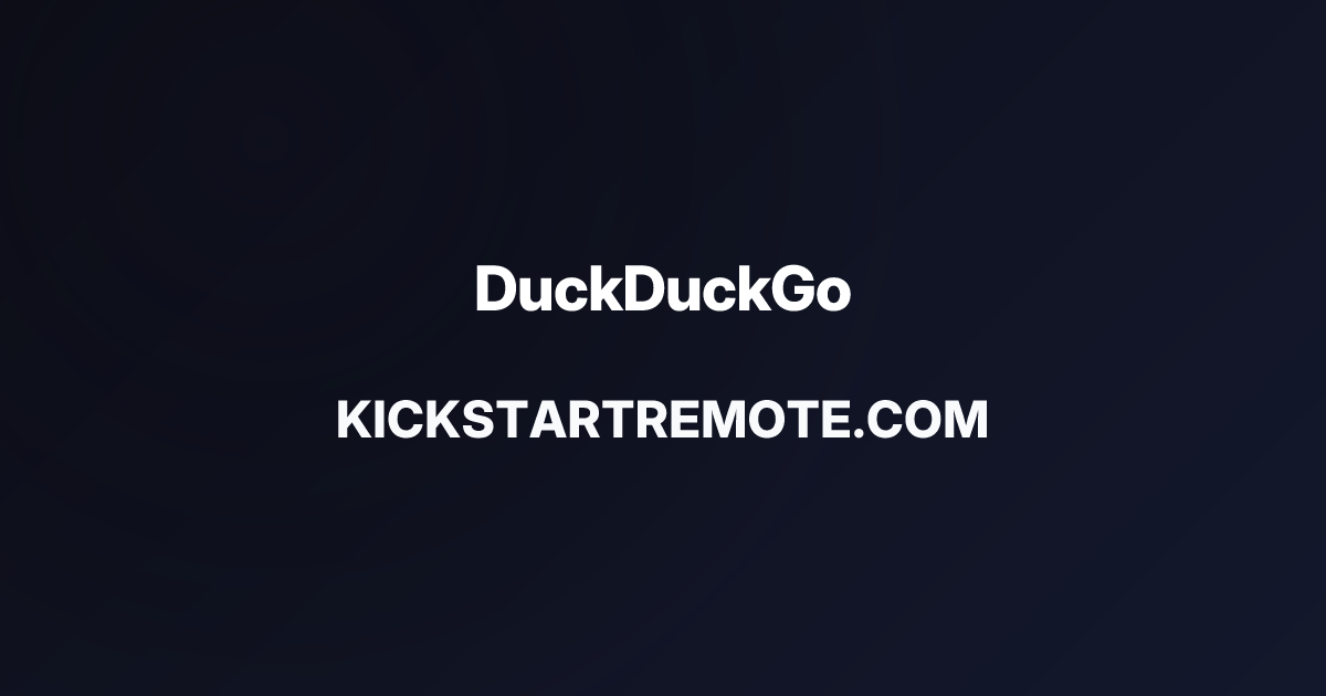 Remote Jobs at DuckDuckGo | Kickstart Remote