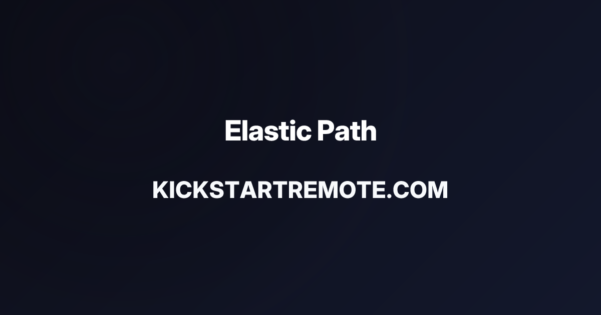 Remote Jobs at Elastic Path | Kickstart Remote