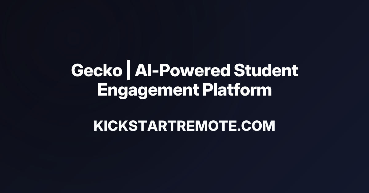 Remote Jobs at Gecko | AI-Powered Student Engagement Platform ...