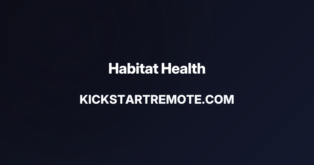 Remote Jobs at Habitat Health | Kickstart Remote