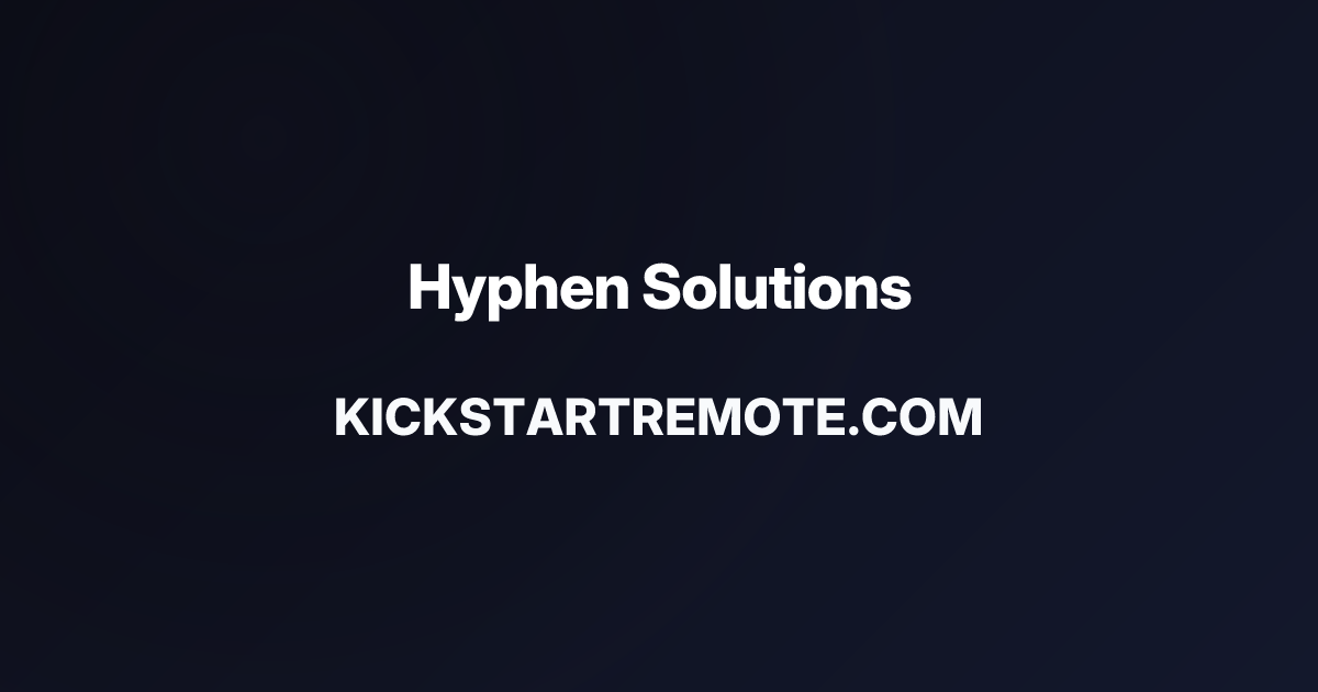Remote Jobs at Hyphen Solutions | Kickstart Remote