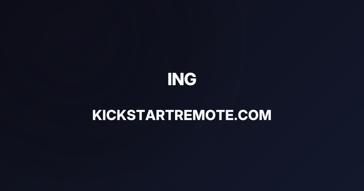 Remote Jobs at ING | Kickstart Remote