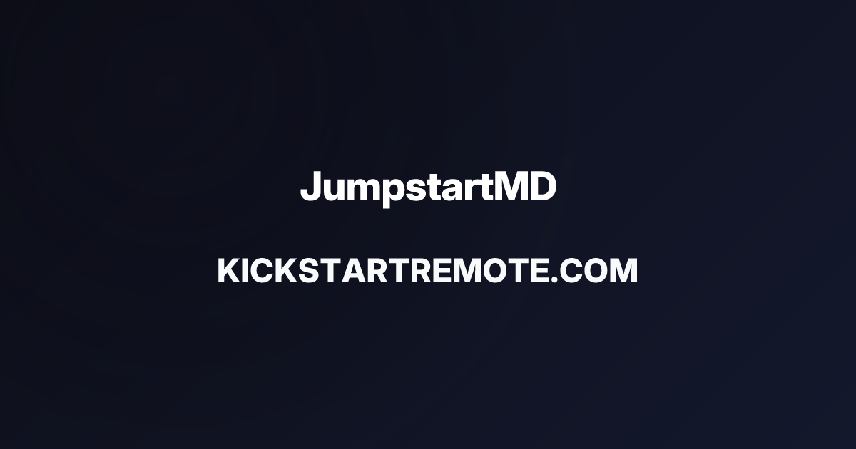 Remote Jobs at JumpstartMD | Kickstart Remote