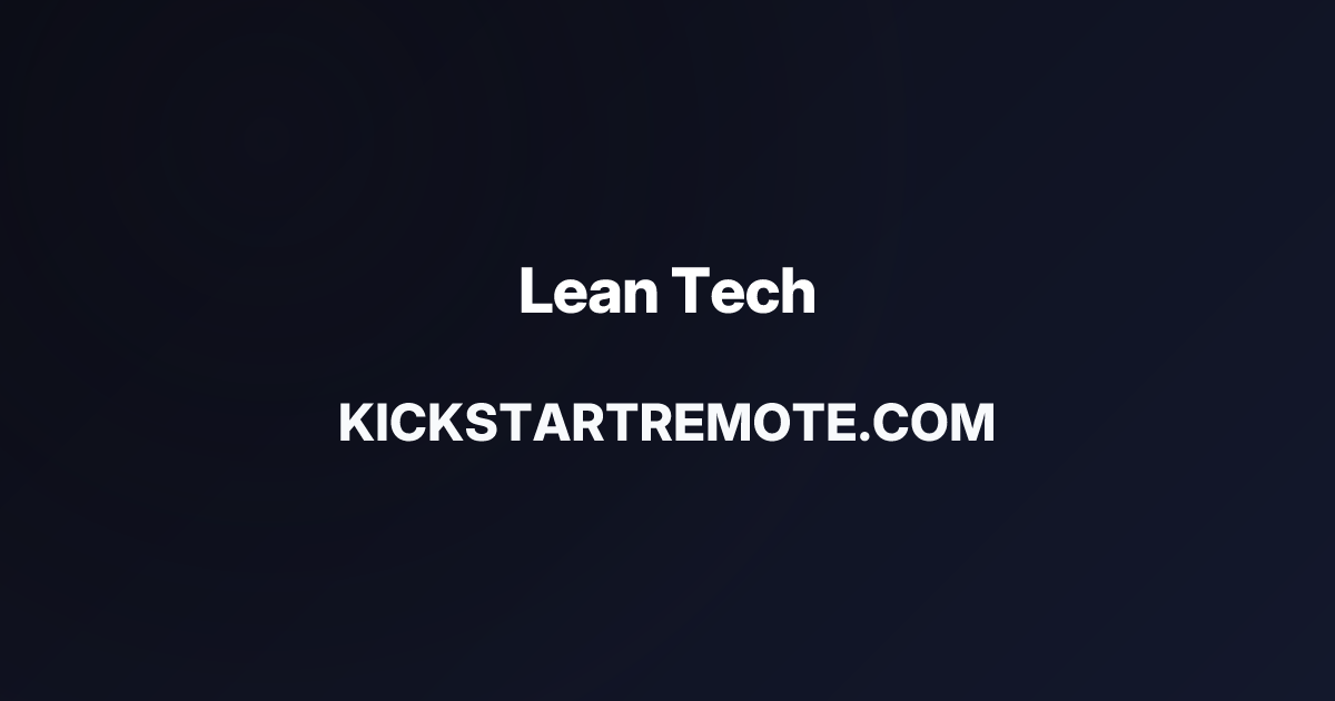 Remote Jobs at Lean Tech | Kickstart Remote