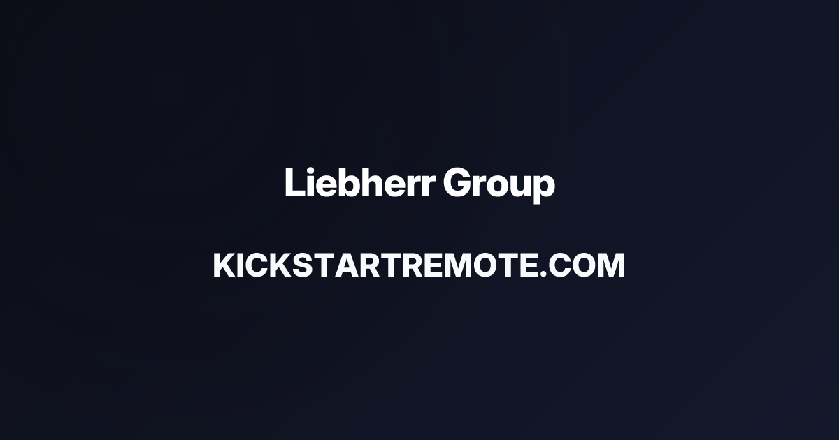Remote Jobs at Liebherr Group | Kickstart Remote