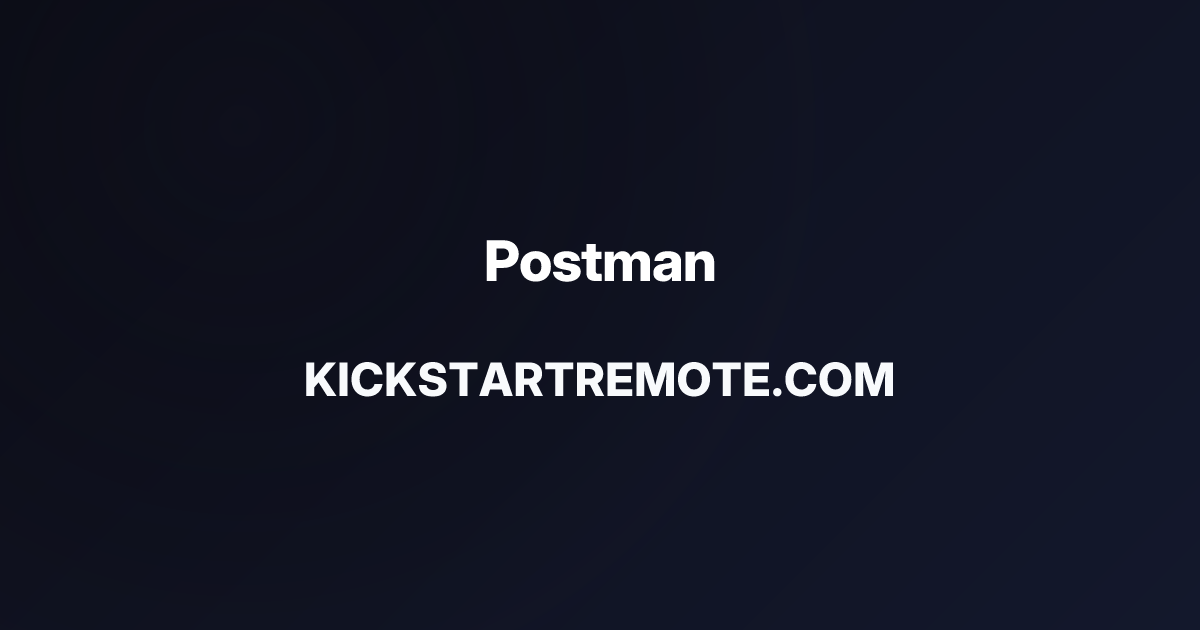 Remote Jobs at Postman | Kickstart Remote