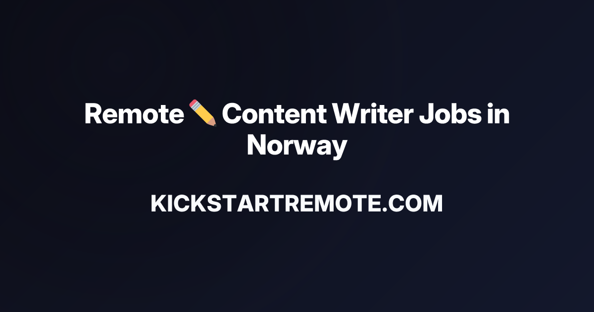 Remote ️ Content Writer Jobs in Norway | Work From Home Positions ...