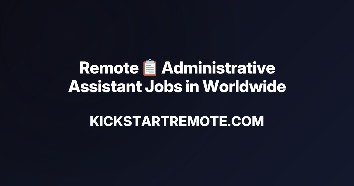 Remote 📋 Administrative Assistant Jobs in Worldwide | Work From Home ...