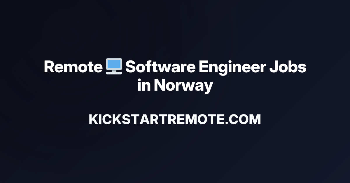 Remote 🖥 Software Engineer Jobs in Norway | Work From Home Positions ...