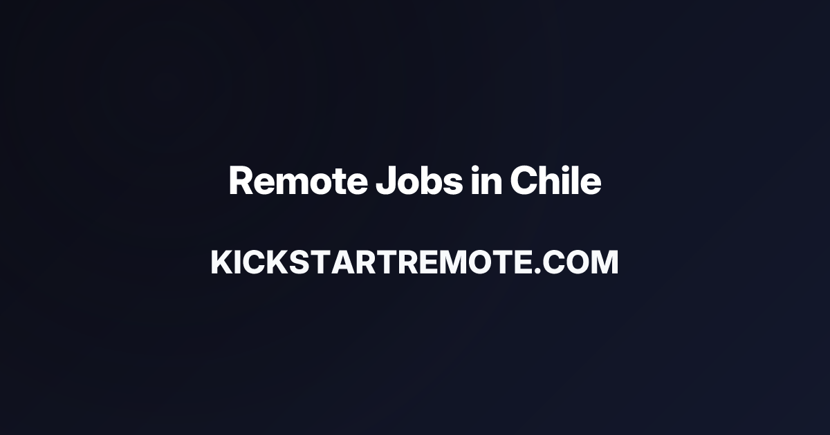 59 Remote Jobs in Chile | Work From Home Positions | Apply Now ...