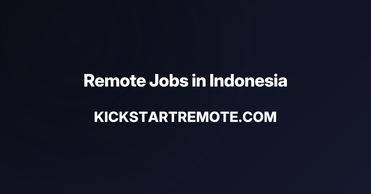 63 Remote Jobs in Indonesia | Work From Home Positions | Apply Now ...