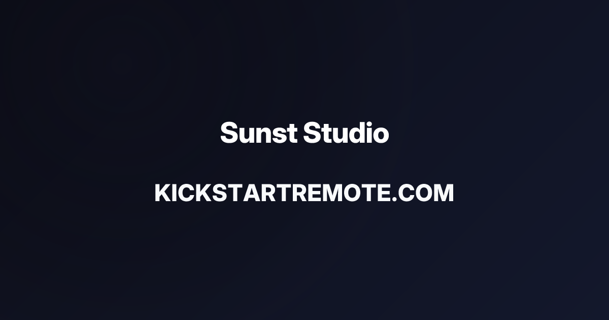 Remote Jobs at Sunst Studio | Kickstart Remote
