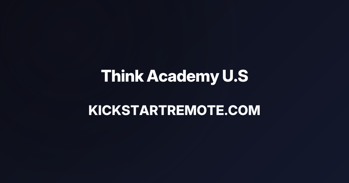 Remote Jobs at Think Academy U.S | Kickstart Remote