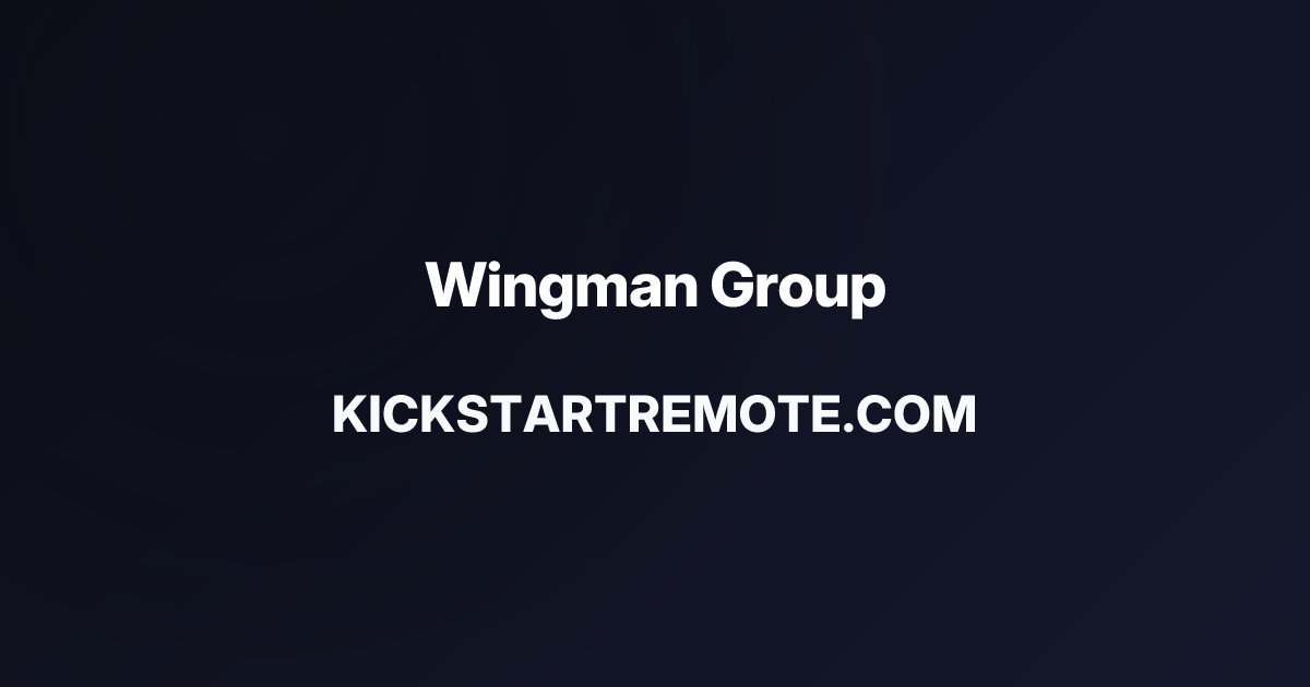 Remote Jobs at Wingman Group | Kickstart Remote