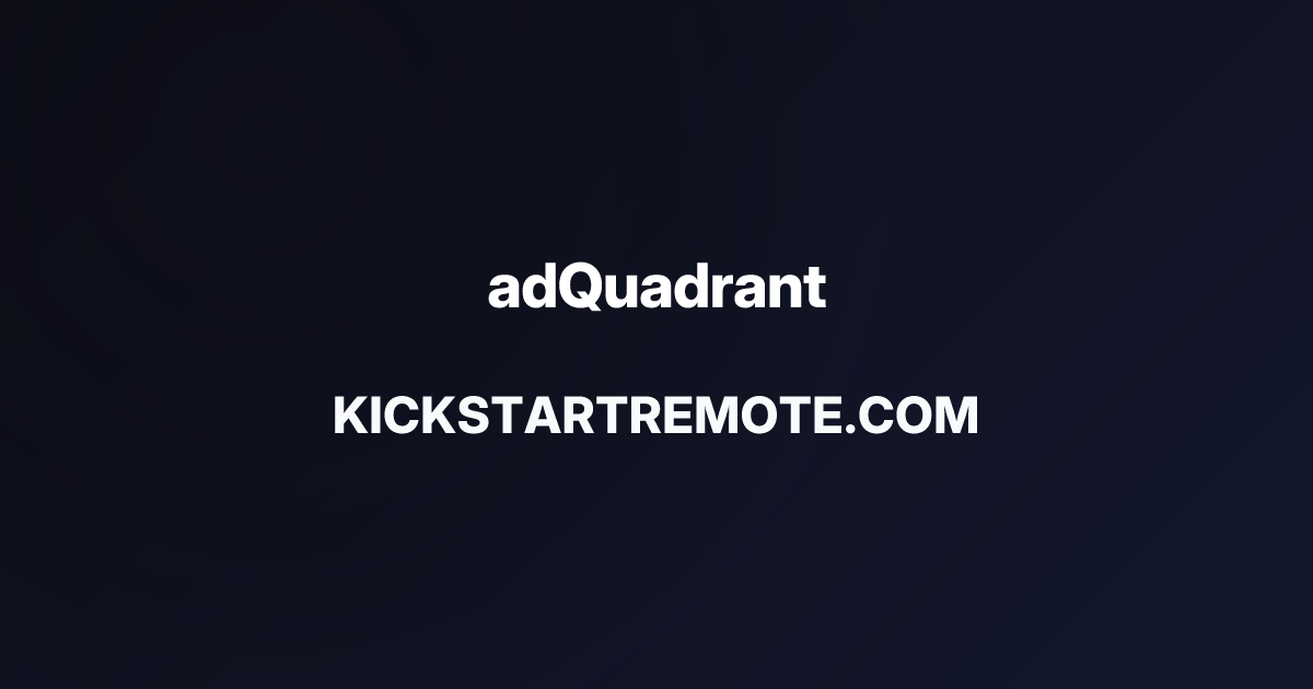 Remote Jobs at adQuadrant | Kickstart Remote