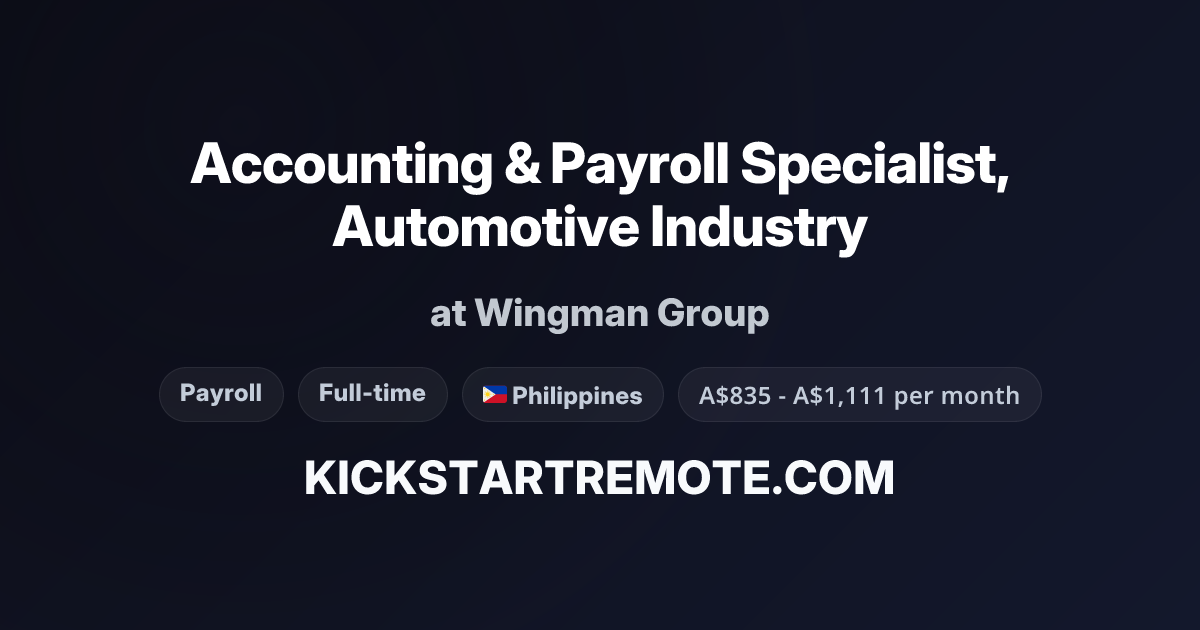 Accounting & Payroll Specialist, Automotive Industry at Wingman Group ...