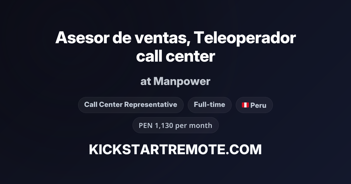 Asesor de ventas, Teleoperador call center at Manpower | Remote Job ...