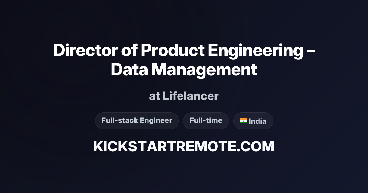 Director of Product Engineering – Data Management at Lifelancer ...