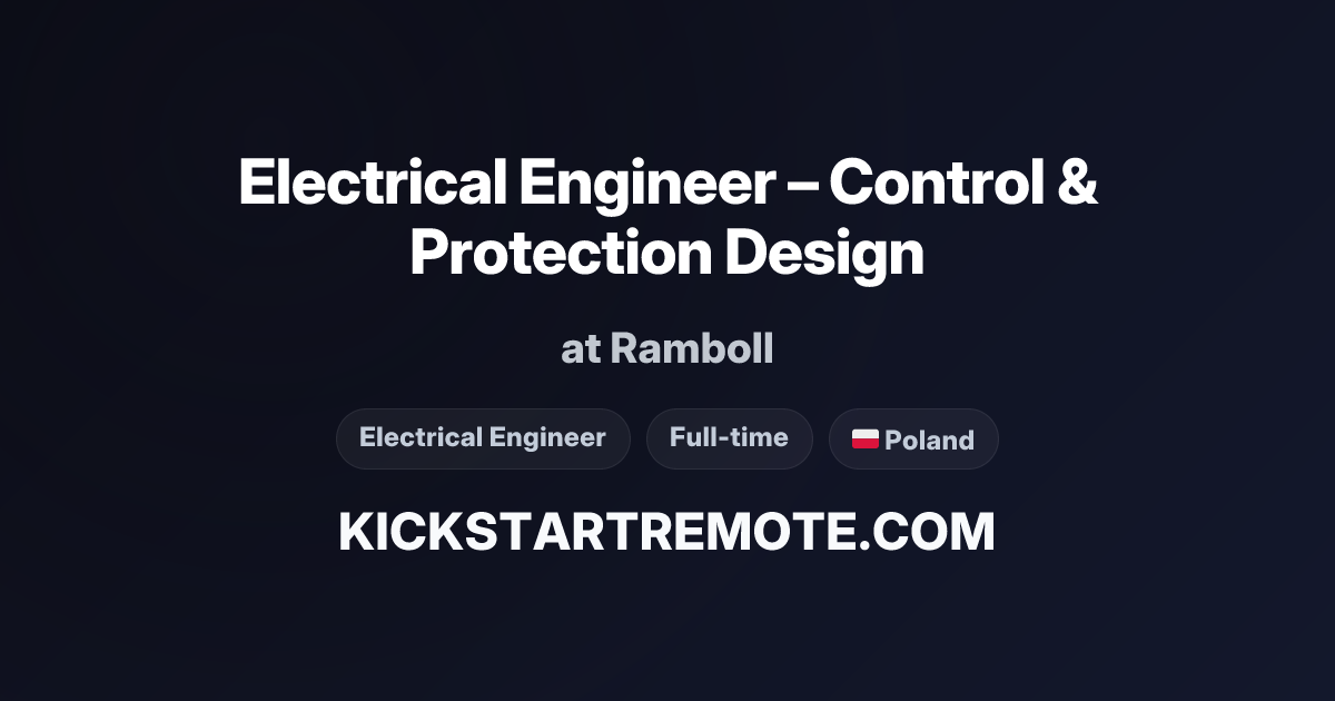 Electrical Engineer – Control & Protection Design at Ramboll | Remote ...