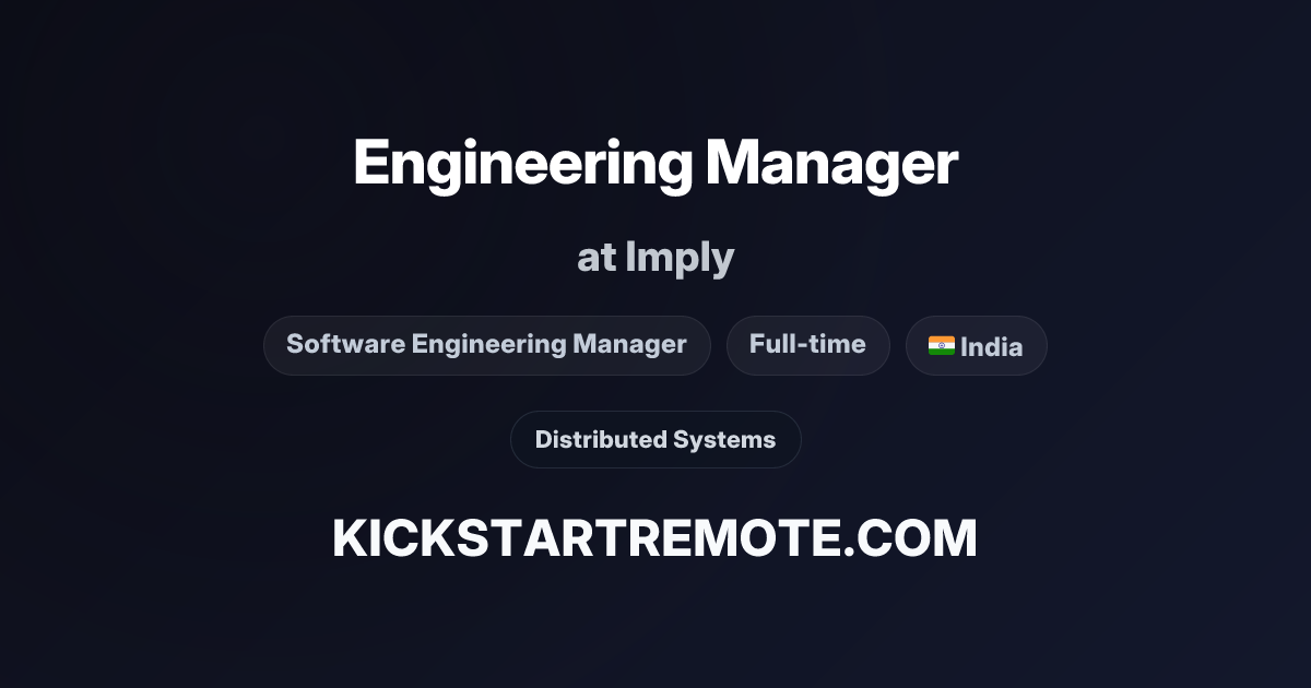 Engineering Manager at Imply | Remote Job | Kickstart Remote | Kickstart Remote