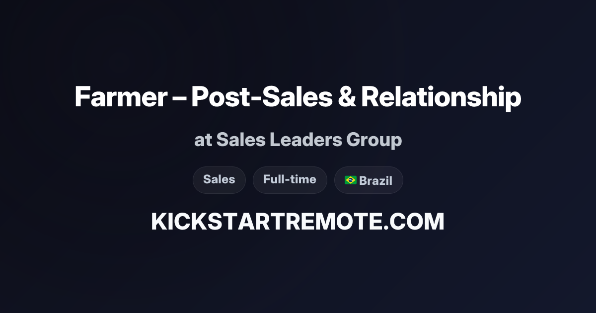 Farmer – Post-Sales & Relationship at Sales Leaders Group | Remote Job ...