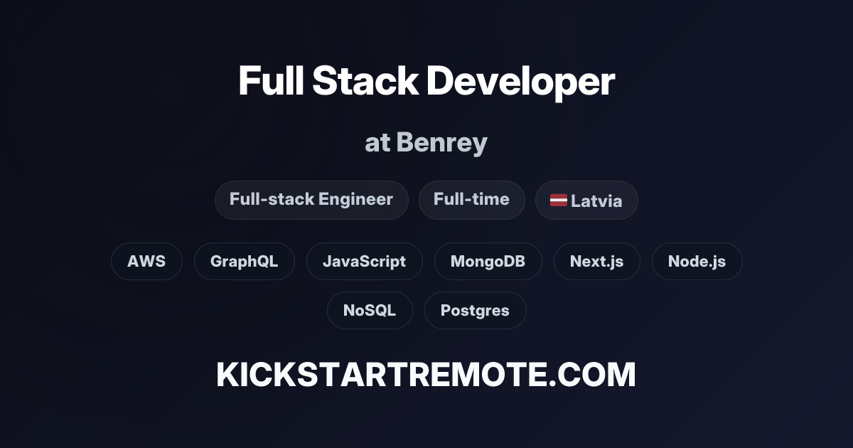 Full Stack Developer at Benrey | Remote Job | Kickstart Remote | Kickstart Remote