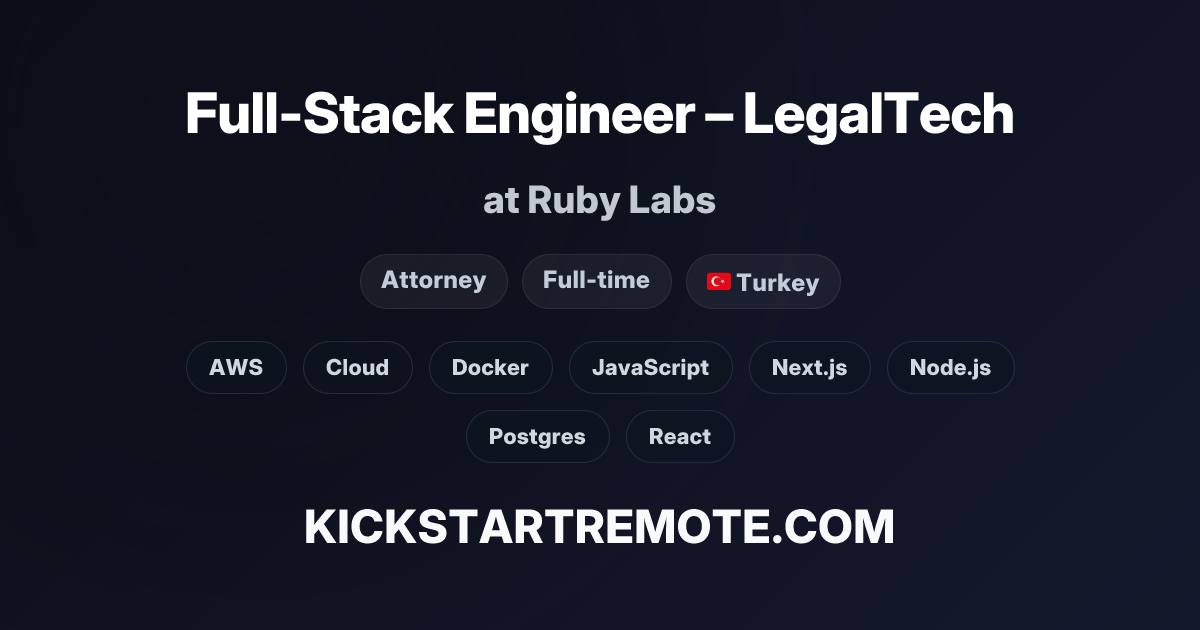Full-Stack Engineer – LegalTech at Ruby Labs | Remote Job | Kickstart Remote | Kickstart Remote