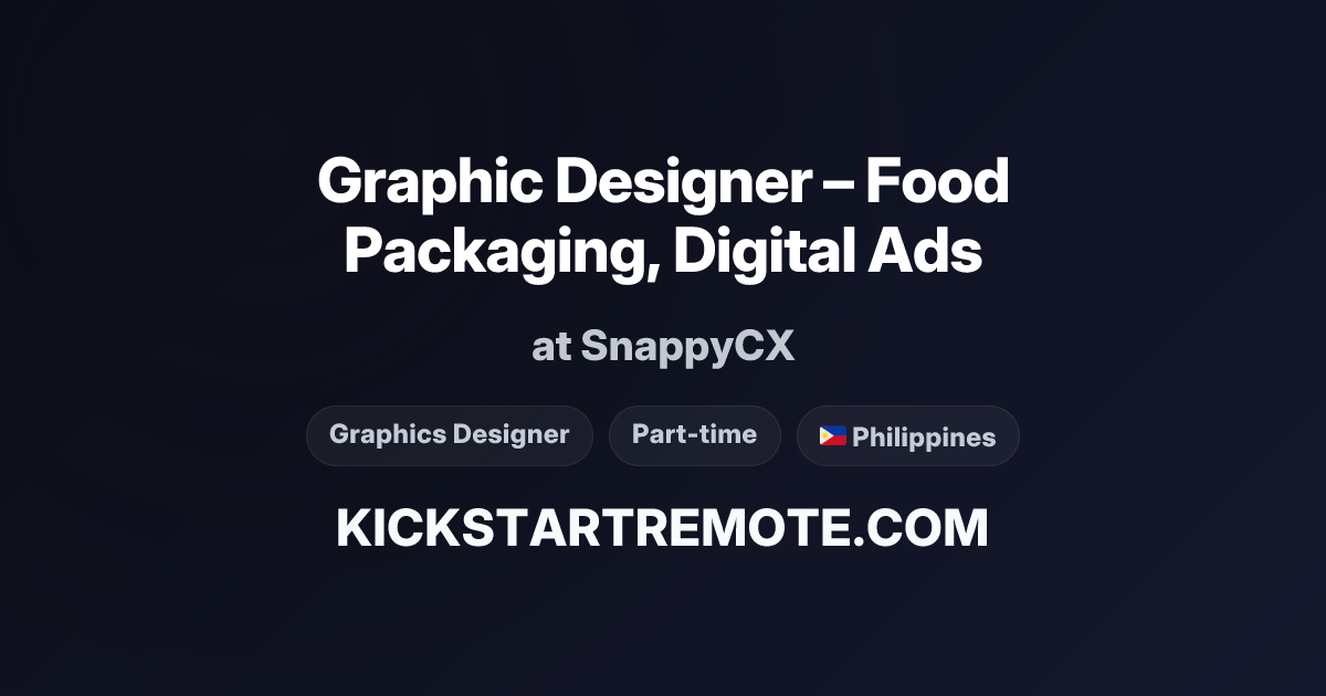 Graphic Designer – Food Packaging, Digital Ads at SnappyCX | Remote Job ...