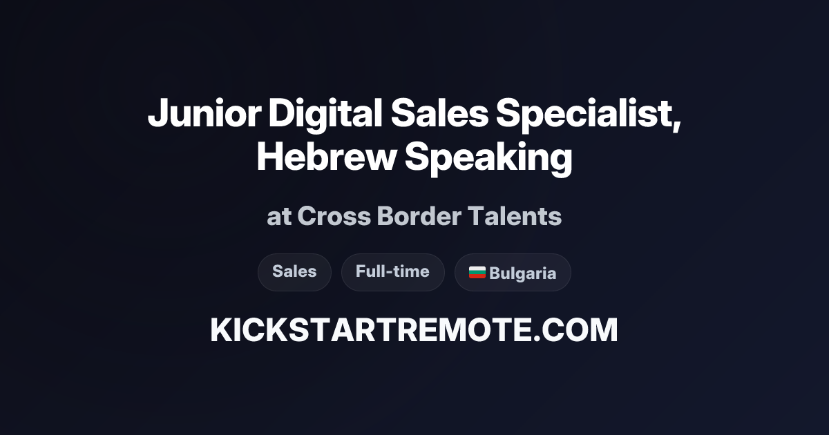 Junior Digital Sales Specialist, Hebrew Speaking at Cross Border ...