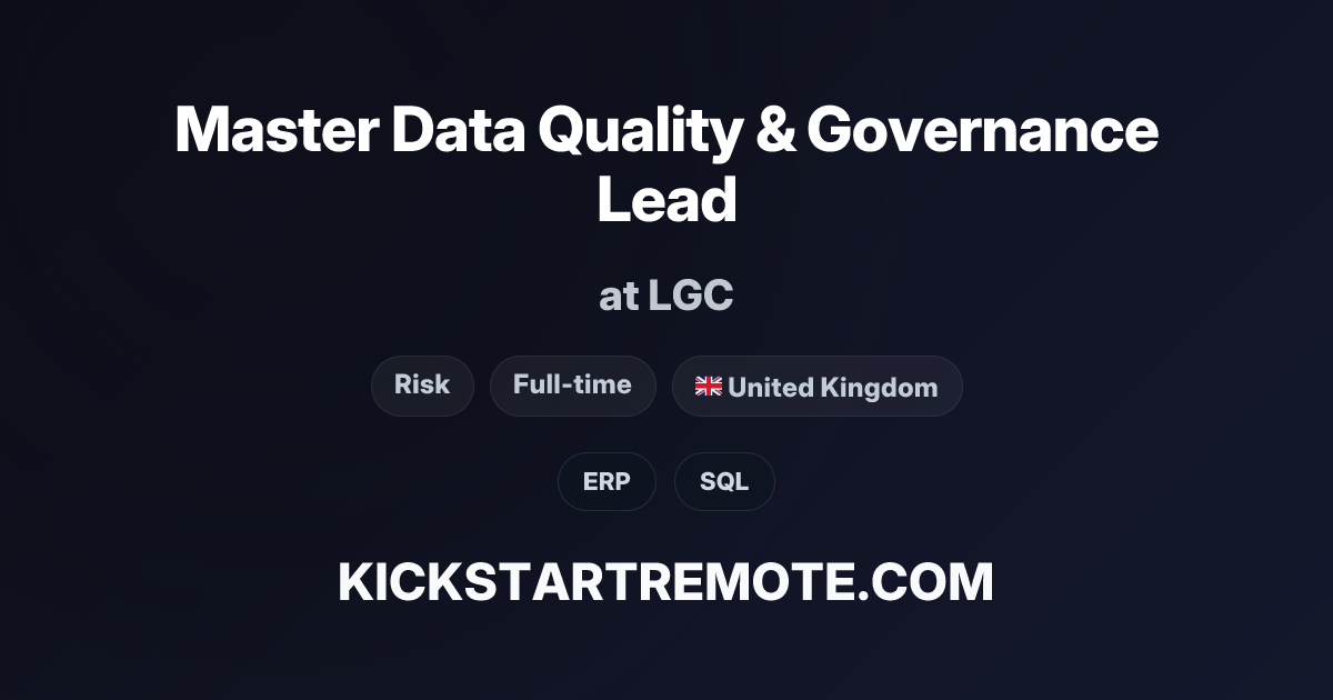 Master Data Quality & Governance Lead at LGC | Remote Job | Kickstart ...