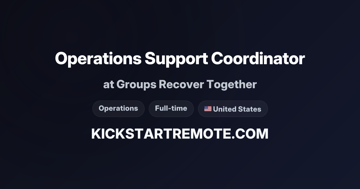 Operations Support Coordinator at Groups Recover Together | Remote Job ...