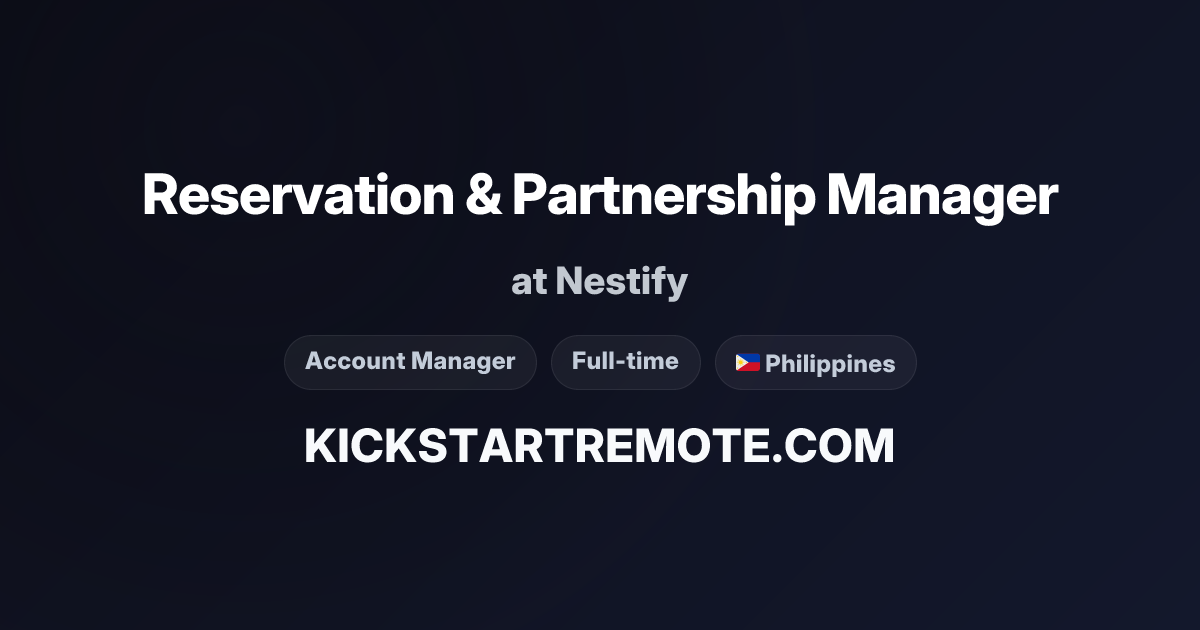 Reservation & Partnership Manager at Nestify | Remote Job | Kickstart ...
