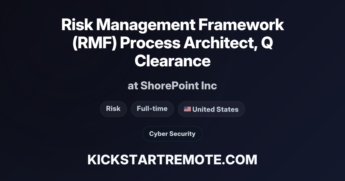 Risk Management Framework (RMF) Process Architect, Q Clearance at ...