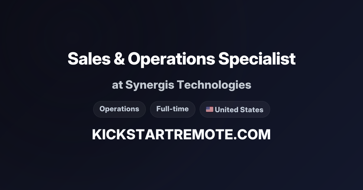 Sales & Operations Specialist at Synergis Technologies | Remote Job ...