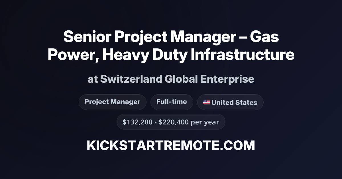 Senior Project Manager – Gas Power, Heavy Duty Infrastructure at ...