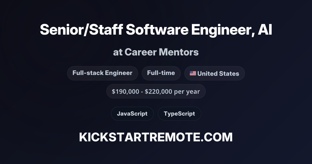 Senior/Staff Software Engineer, AI at Career Mentors | Remote Job | Kickstart Remote | Kickstart ...