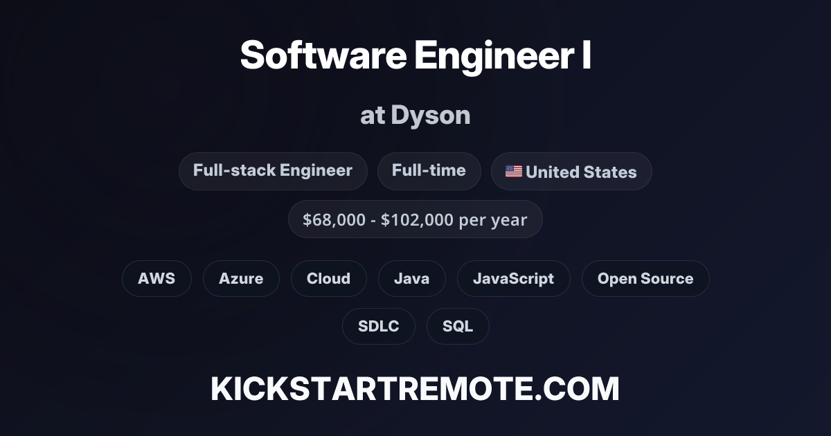 Software Engineer I at Dyson | Remote Job | Kickstart Remote