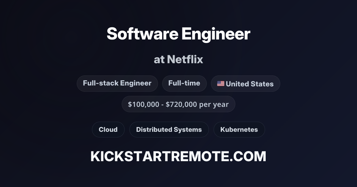 Software Engineer at Netflix | Remote Job | Kickstart Remote | Kickstart Remote