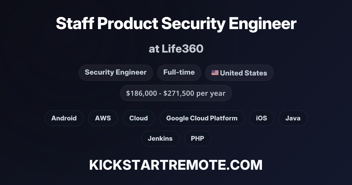 Staff Product Security Engineer at Life360 | Remote Job | Kickstart ...