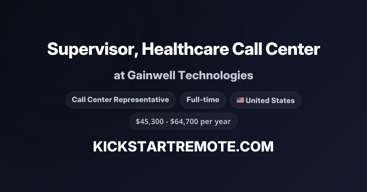 Supervisor, Healthcare Call Center at Gainwell Technologies | Remote ...