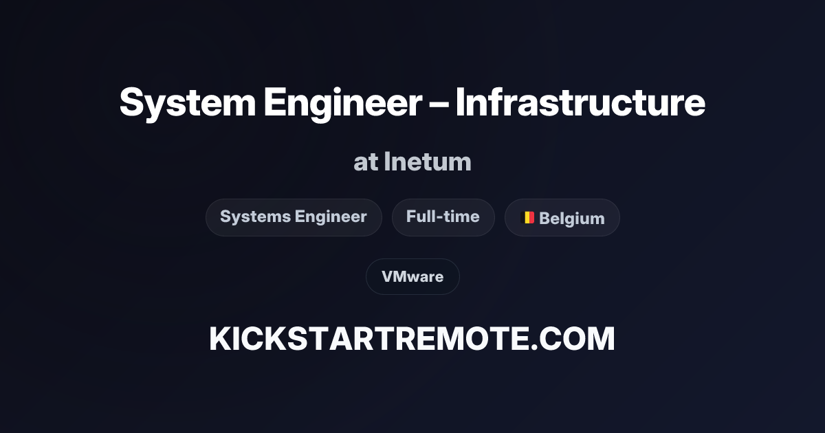 System Engineer – Infrastructure at Inetum | Remote Job | Kickstart ...